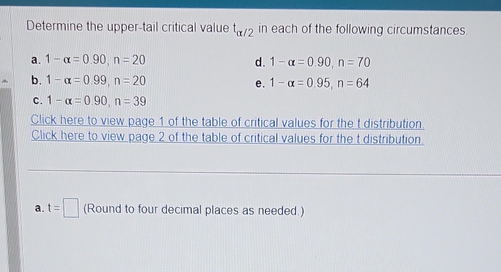 Solved Determine the upper-tail critical value tα/2 in each | Chegg.com