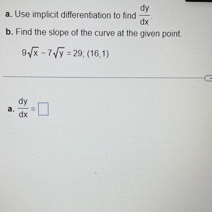 Solved a. Use implicit differentiation to find dxdy. b. Find | Chegg.com