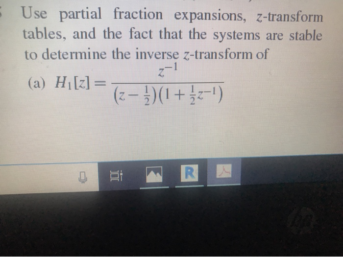 Solved Use Partial Fraction Expansions Z Transform Tables 