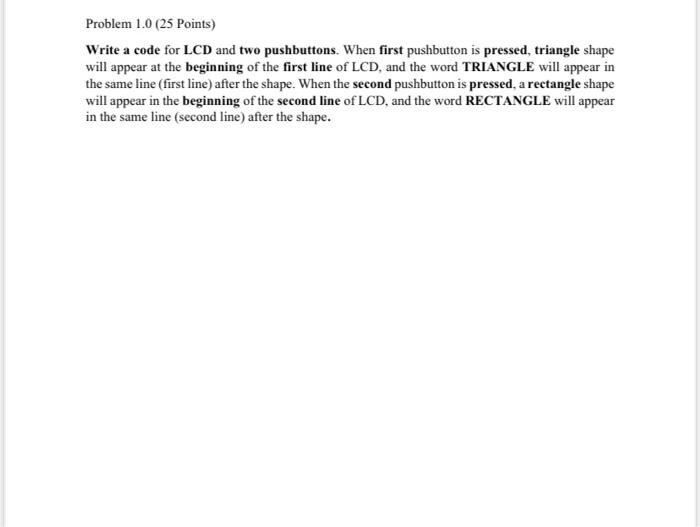 Solved Problem 1.0 (25 Points) Write a code for LCD and two | Chegg.com