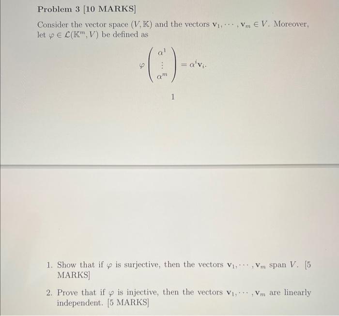 Solved Consider the vector space (V,K) and the vectors | Chegg.com