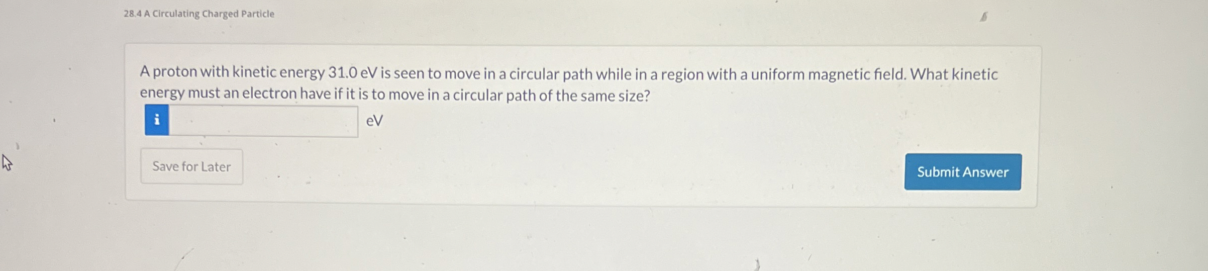 Solved 28.4 ﻿A Circulating Charged ParticleA proton with | Chegg.com
