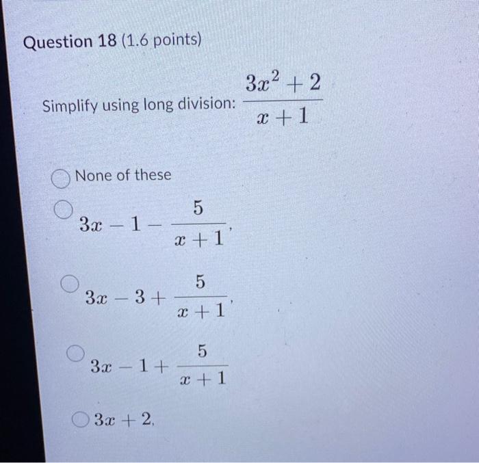 Solved Question 18 (1.6 points) Simplify using long | Chegg.com