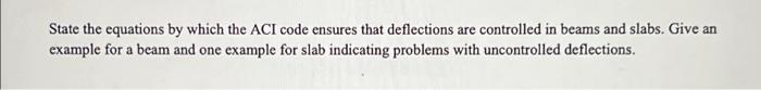 Solved State the equations by which the ACI code ensures | Chegg.com