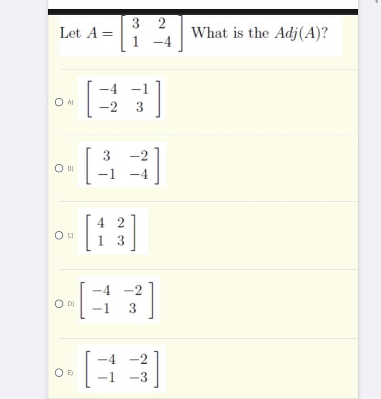 Solved Let A=[321-4] ﻿What is the Adj(A) ? ﻿ค ﻿ค | Chegg.com