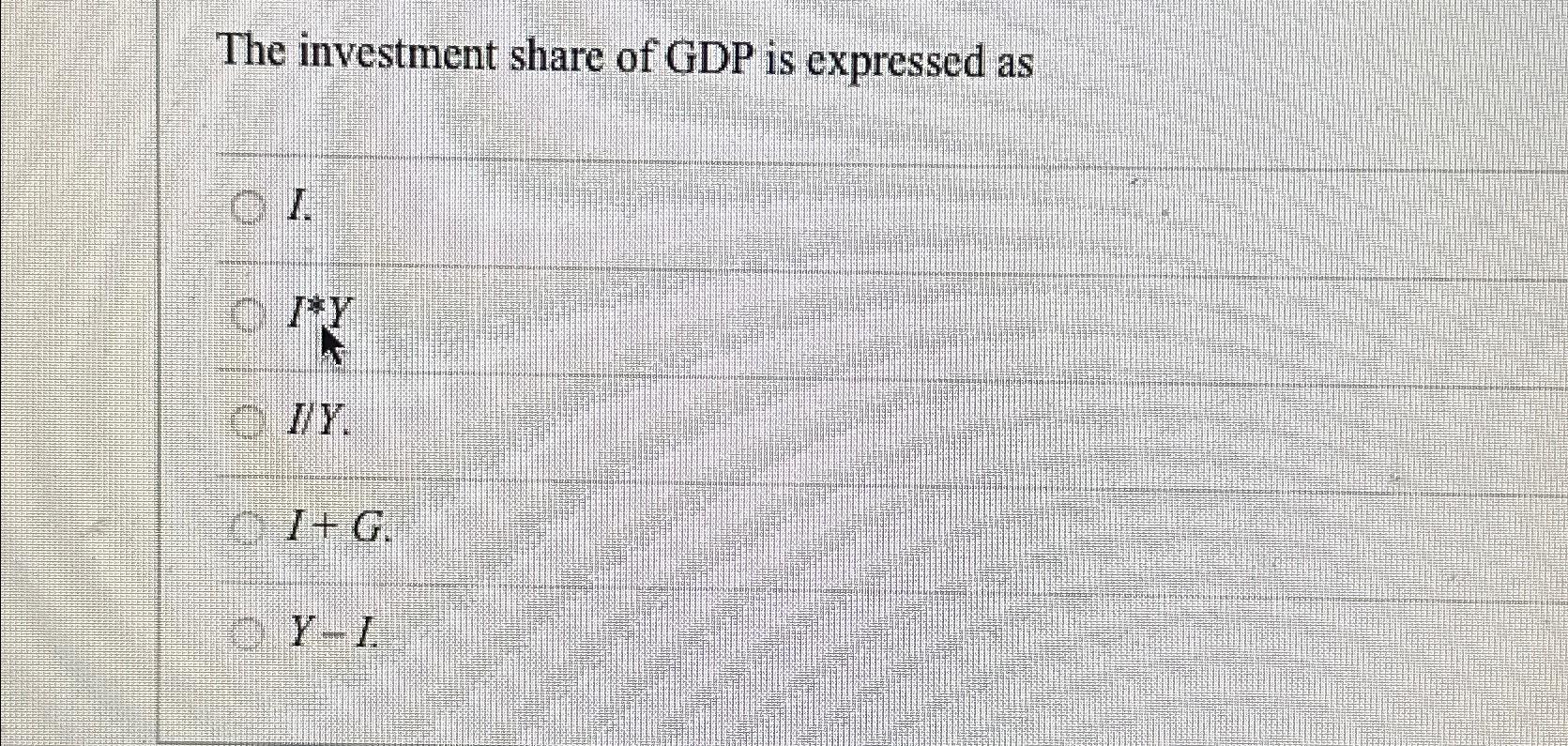 Solved The investment share of GDP is expressed | Chegg.com