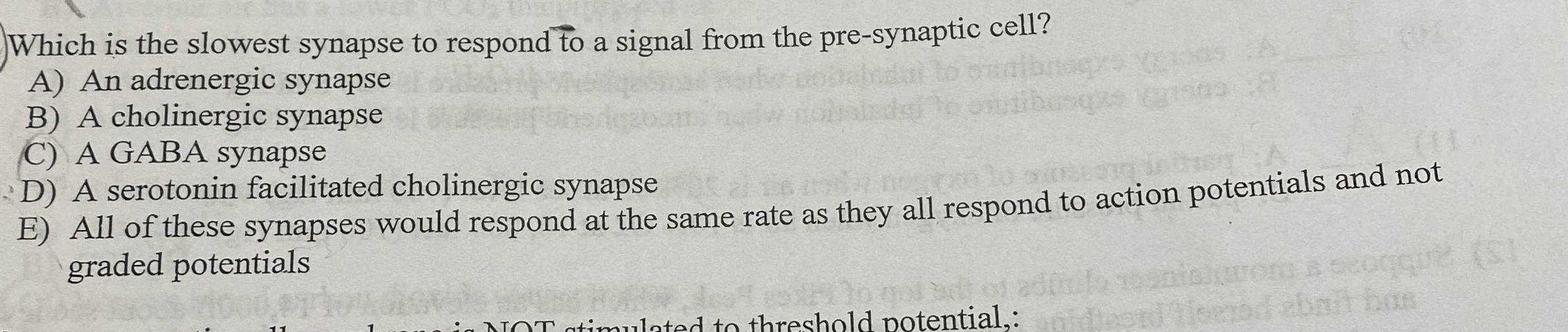 Solved Which is the slowest synapse to respond to a signal | Chegg.com
