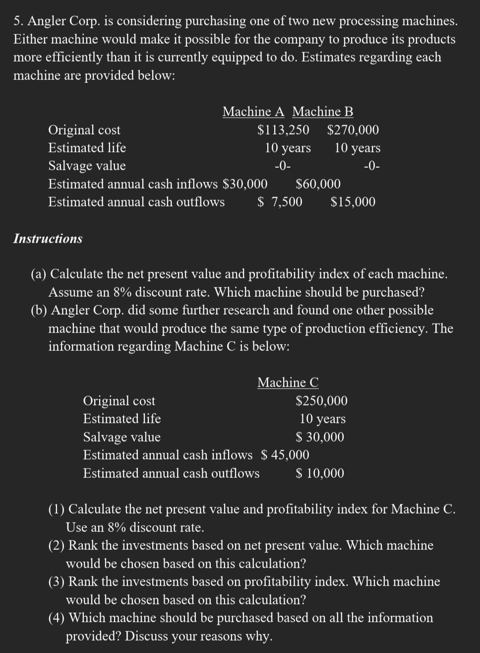 Solved Angler Corp. is considering purchasing one of two new | Chegg.com