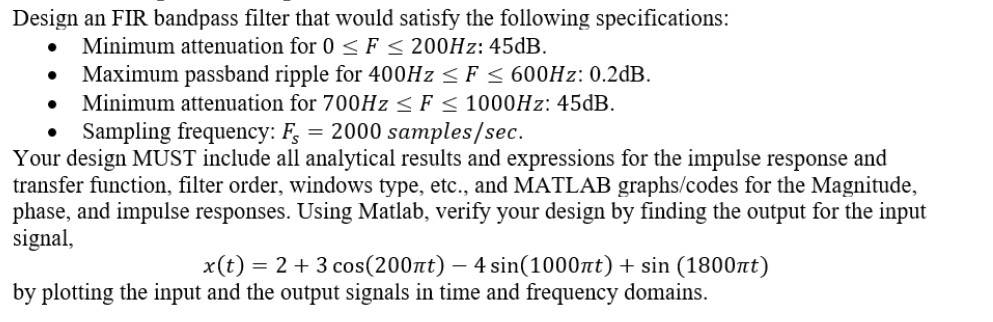 Solved Design an ﻿FIR bandpass filter that would satisfy the | Chegg.com