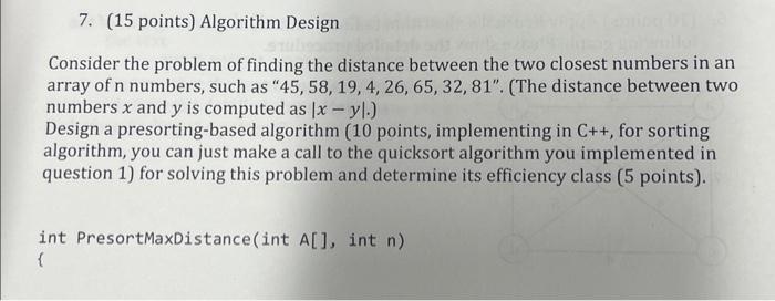 Solved 7. (15 points) Algorithm Design Consider the problem | Chegg.com