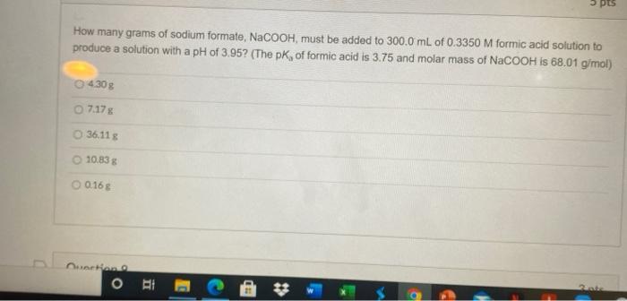Solved 3 pts How many grams of sodium formate, NaCOoh, must | Chegg.com