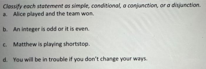 Solved Classify each statement as simple, conditional, a | Chegg.com