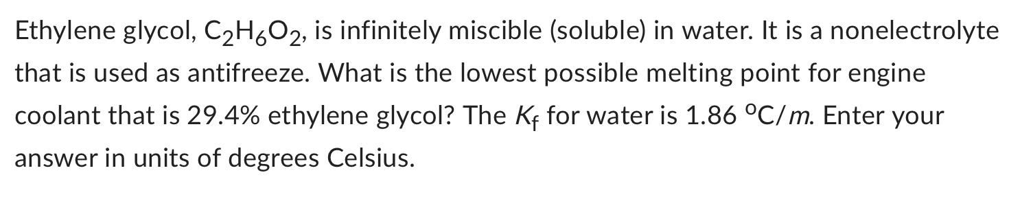 Solved Ethylene glycol, C2H6O2, ﻿is infinitely miscible | Chegg.com