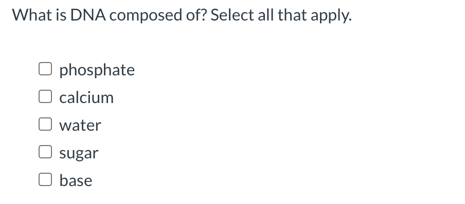 Solved What is ﻿DNA composed of? ﻿Select all that | Chegg.com