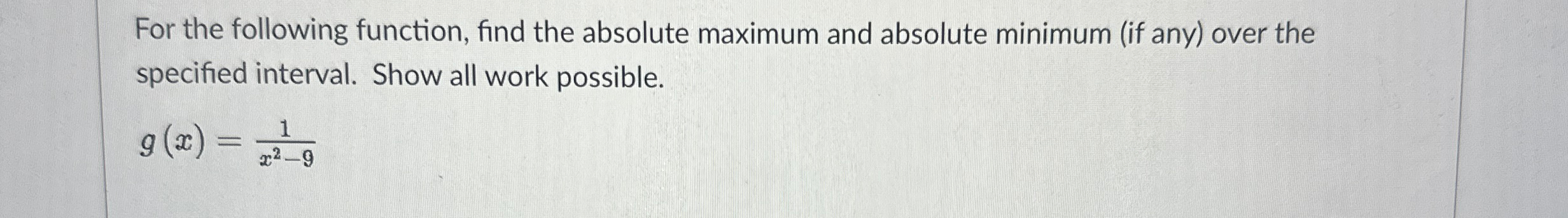 Solved For the following function, find the absolute maximum | Chegg.com
