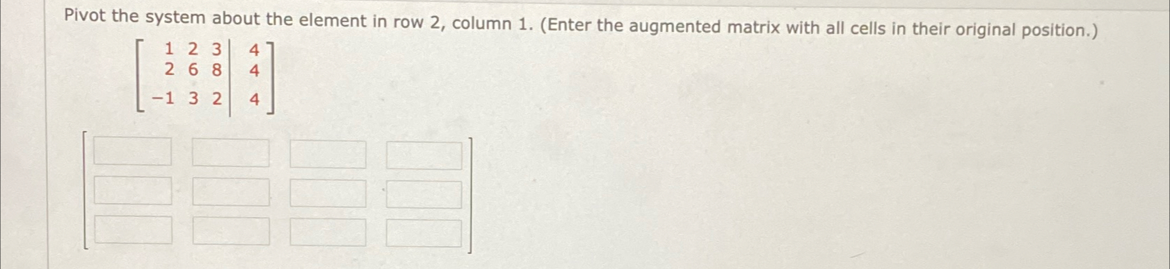 Solved Pivot the system about the element in row 2, ﻿column | Chegg.com