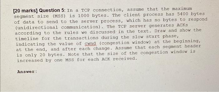 Solved [20 marks] Question 5: In a TCP connection, assume | Chegg.com