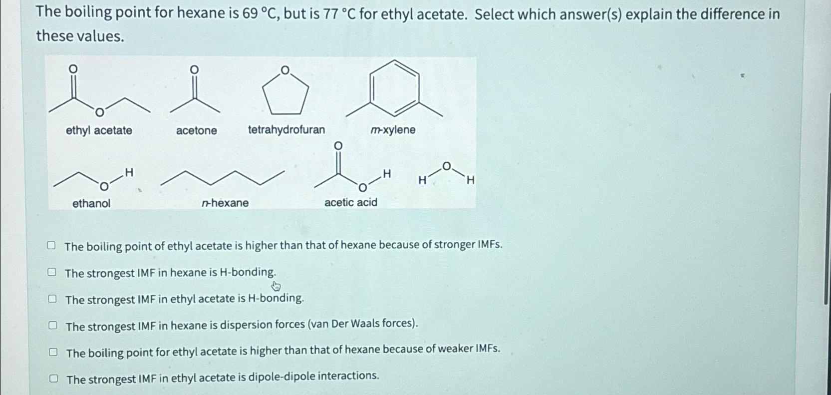 The boiling point for hexane is 69°C, ﻿but is 77°C | Chegg.com