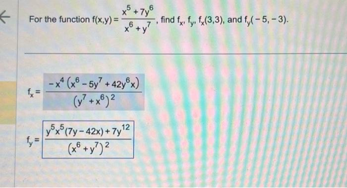 Solved For the function f(x,y)=x6+y7x5+7y6, find | Chegg.com