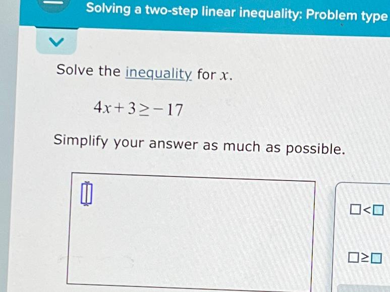 Solved Solving a two-step linear inequality: Problem | Chegg.com