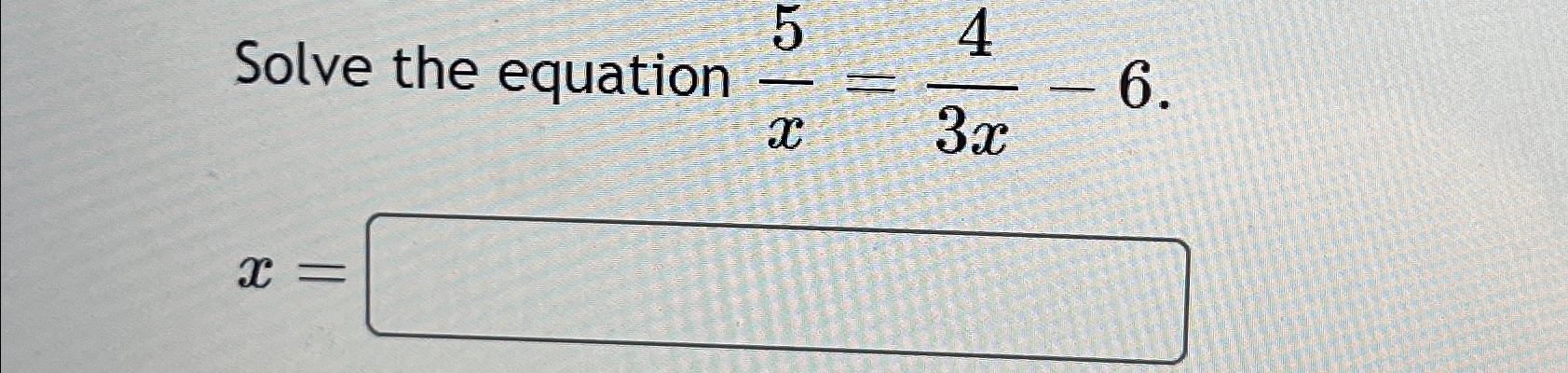Solved Solve the equation 5x=43x-6x= | Chegg.com