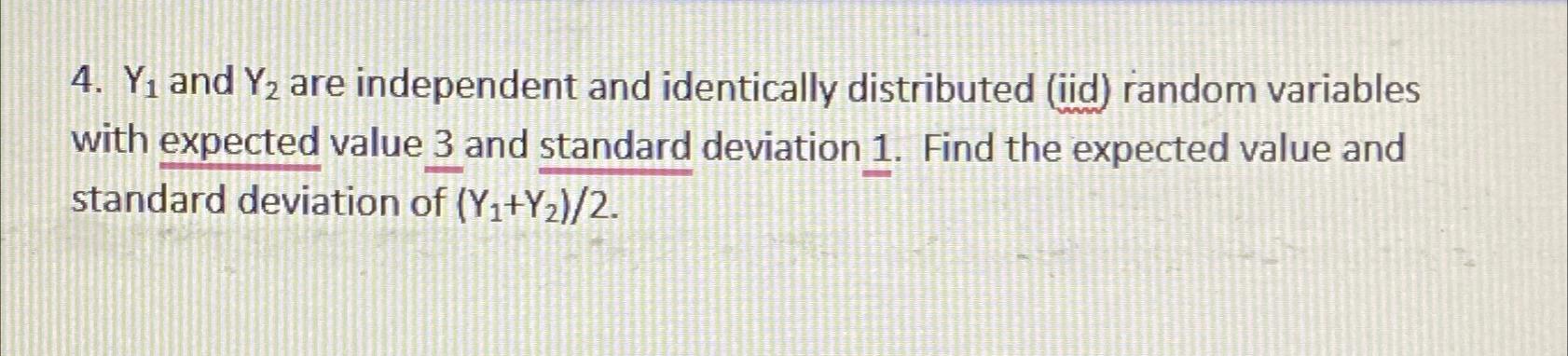 Solved Y1 ﻿and Y2 ﻿are independent and identically | Chegg.com