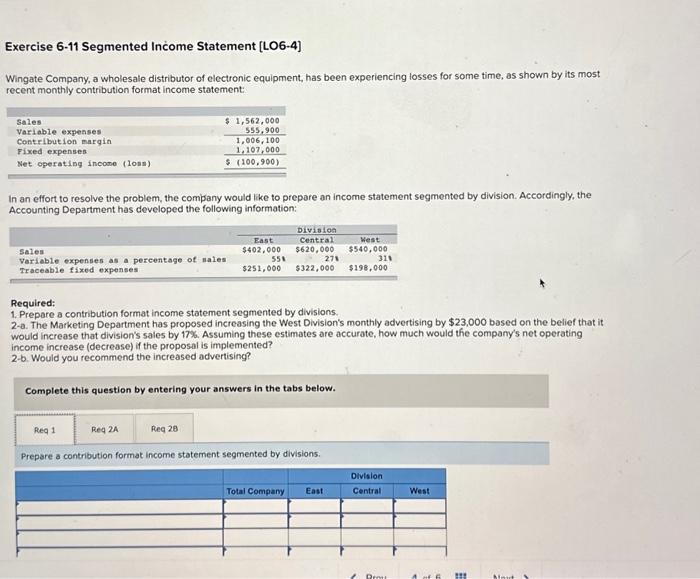 Solved Exercise 6-11 Segmented Income Statement [LO6-4] | Chegg.com