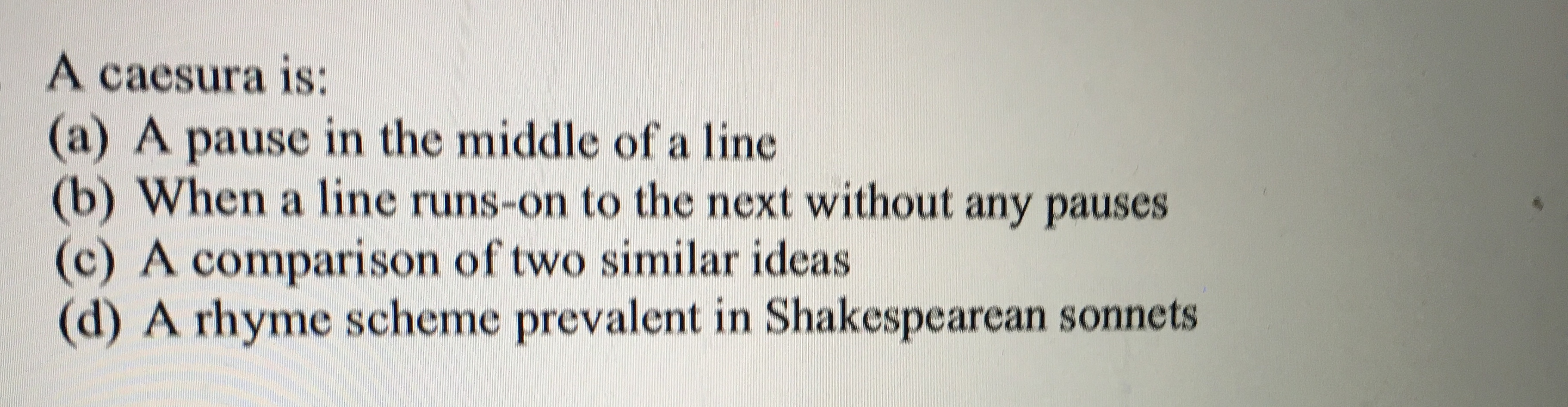 A caesura is:(a) ﻿A pause in the middle of a line(b) | Chegg.com