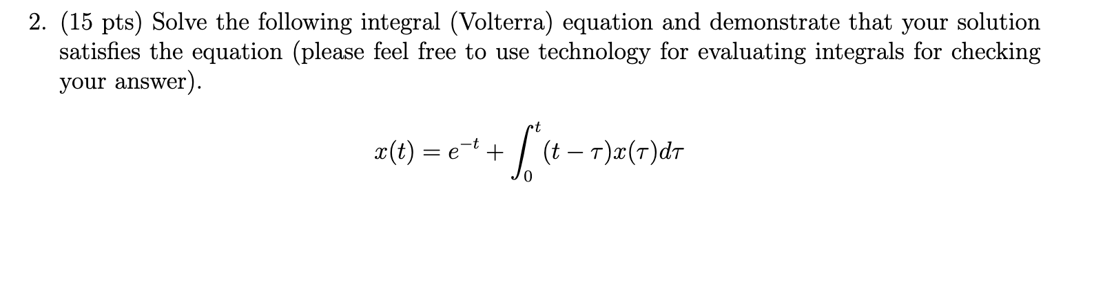 Solved (15 pts) ﻿Solve the following integral (Volterra) | Chegg.com