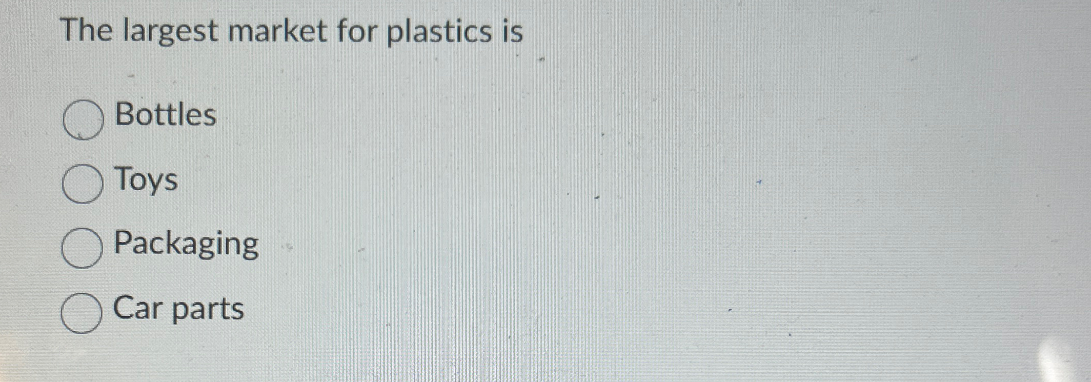 Solved The largest market for plastics | Chegg.com