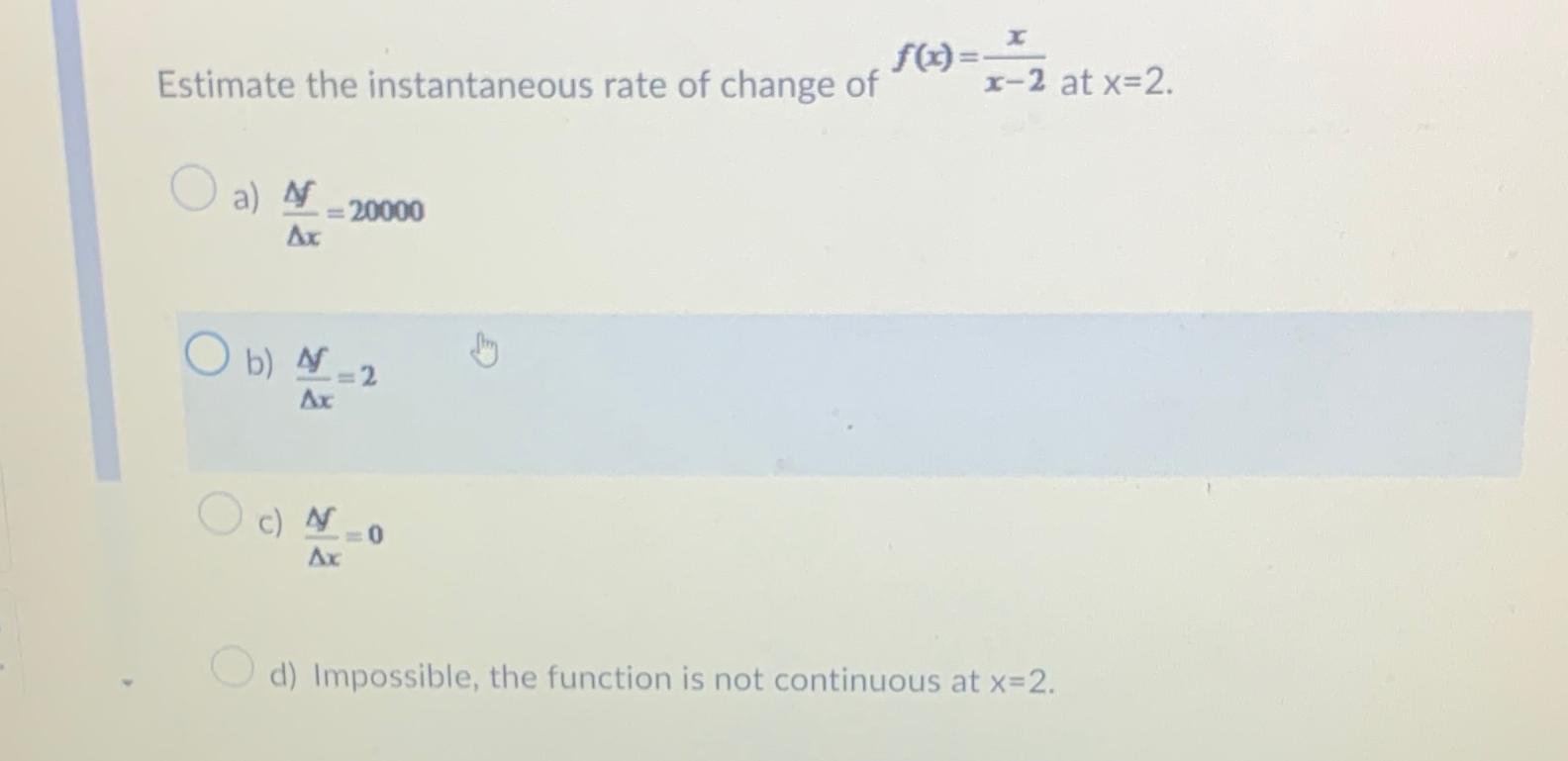 Solved Estimate the instantaneous rate of change of | Chegg.com