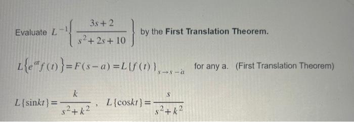 Solved Evaluate L−1{s2+2s+103s+2} by the First Translation | Chegg.com