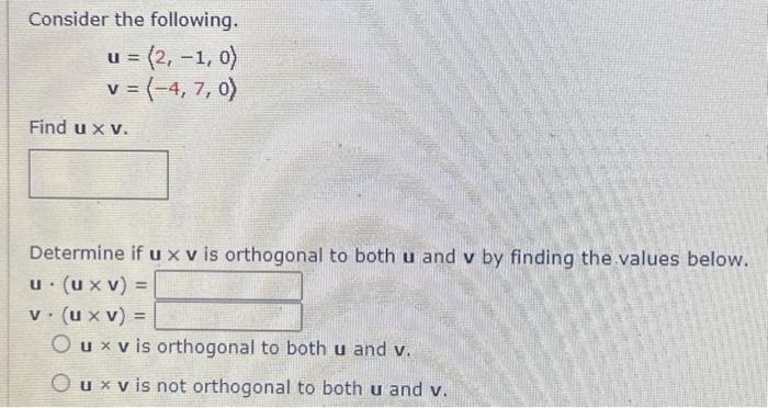 Solved Consider the following. u= 2,−1,0)v=(−4,7,0) Find | Chegg.com