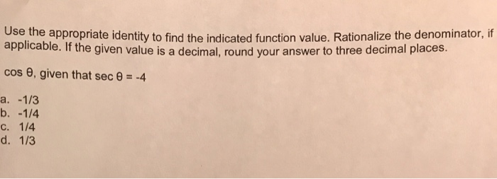 Solved Use the appropriate identity to find the indicated | Chegg.com