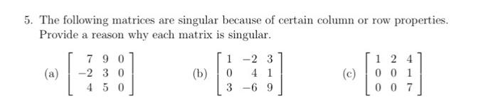 Solved The following matrices are singular because of | Chegg.com