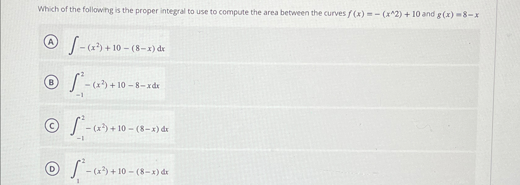 Solved Which of the following is the proper integral to use | Chegg.com
