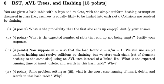 Solved 6 ﻿BST, ﻿AVL Trees, and Hashing [15 ﻿points]You are | Chegg.com