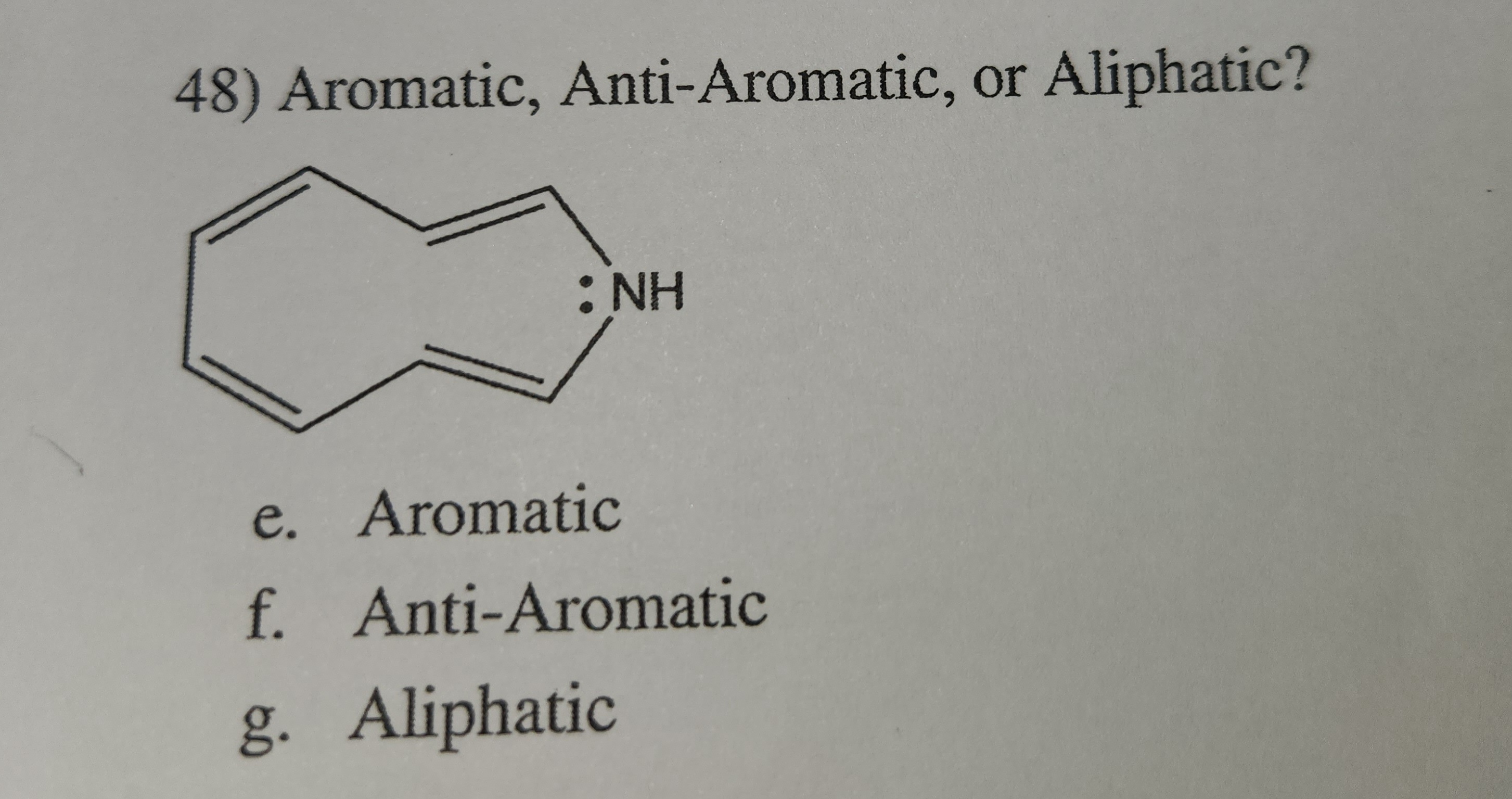 Solved Aromatic, Anti-Aromatic, or Aliphatic?e. ﻿Aromaticf. | Chegg.com