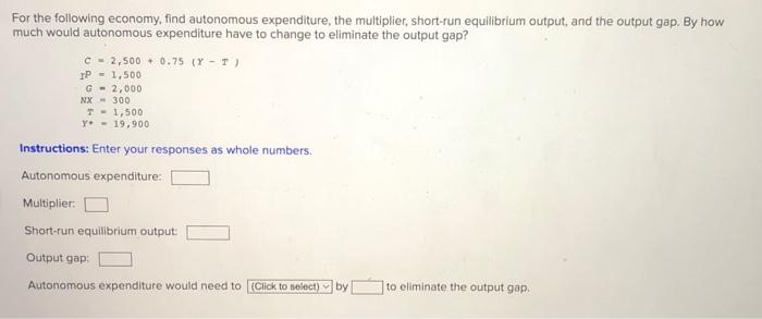 For the following economy, find autonomous | Chegg.com