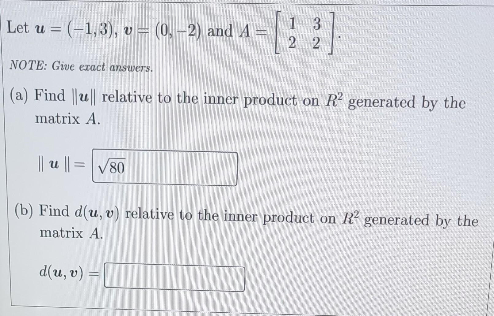 Solved Let u=(−1,3),v=(0,−2) and A=[1232] NOTE: Give exact | Chegg.com