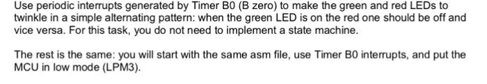 Solved Use periodic interrupts generated by Timer B0 (B | Chegg.com