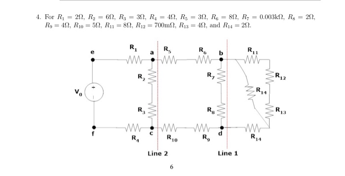 Solved 4. For R = 22, R2 = 62, R3 = 3N, R, = 42, R, = 3N, Re | Chegg.com