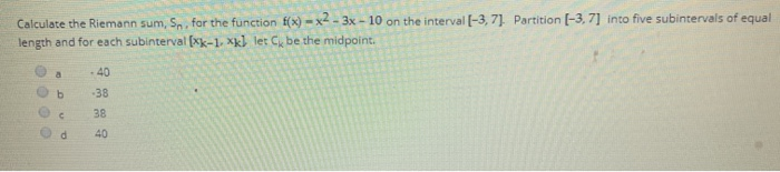 Solved Partition [-3, 7] into five subintervals of equal | Chegg.com