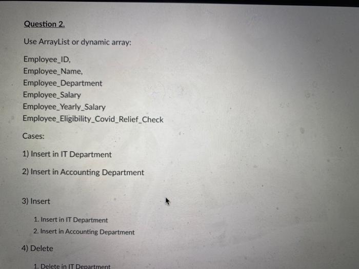 Solved Question 2 Use ArrayList or dynamic array: | Chegg.com