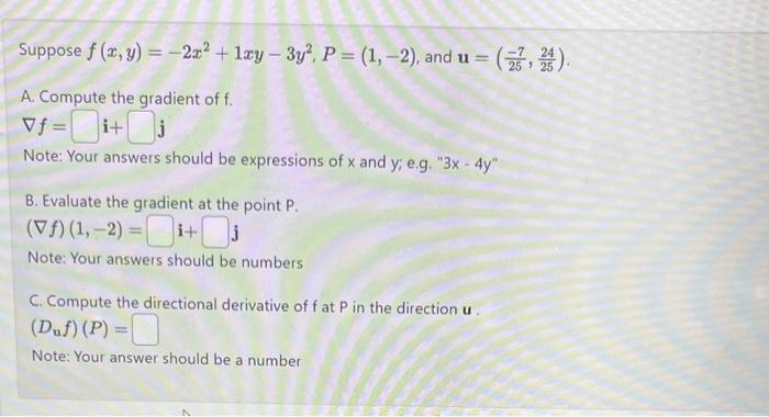Solved Suppose F X Y −2x2 1xy−3y2 P 1 −2 And