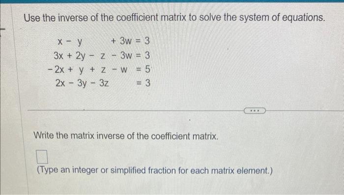 Solved Use the inverse of the coefficient matrix to solve | Chegg.com