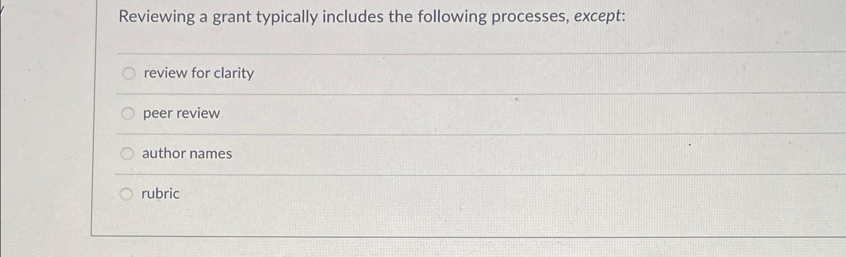 Solved Reviewing a grant typically includes the following | Chegg.com