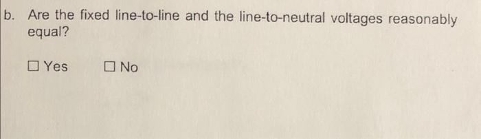 Solved b. Are the fixed line-to-line and the line-to-neutral | Chegg.com
