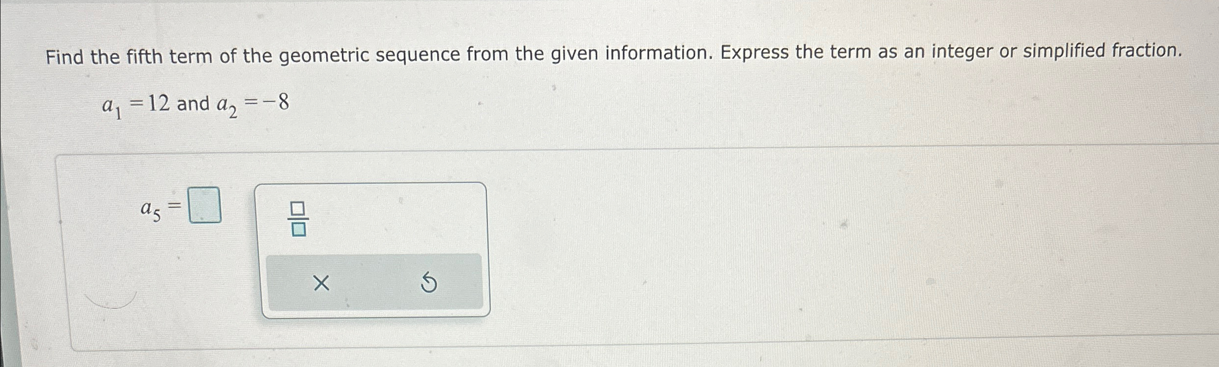 Solved Find the fifth term of the geometric sequence from | Chegg.com
