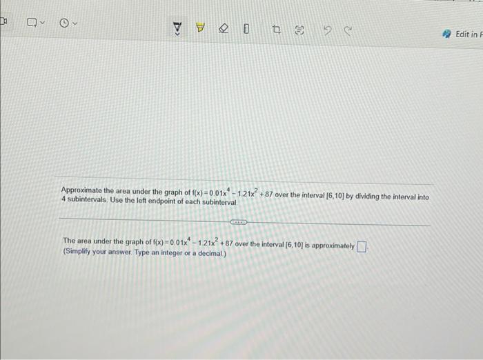 Solved Approximate the area under the graph of | Chegg.com